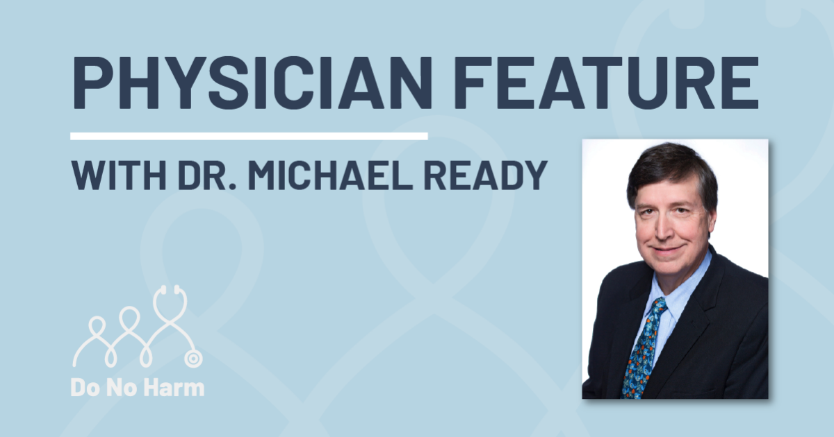 Physician Feature: Dr. Michael Ready