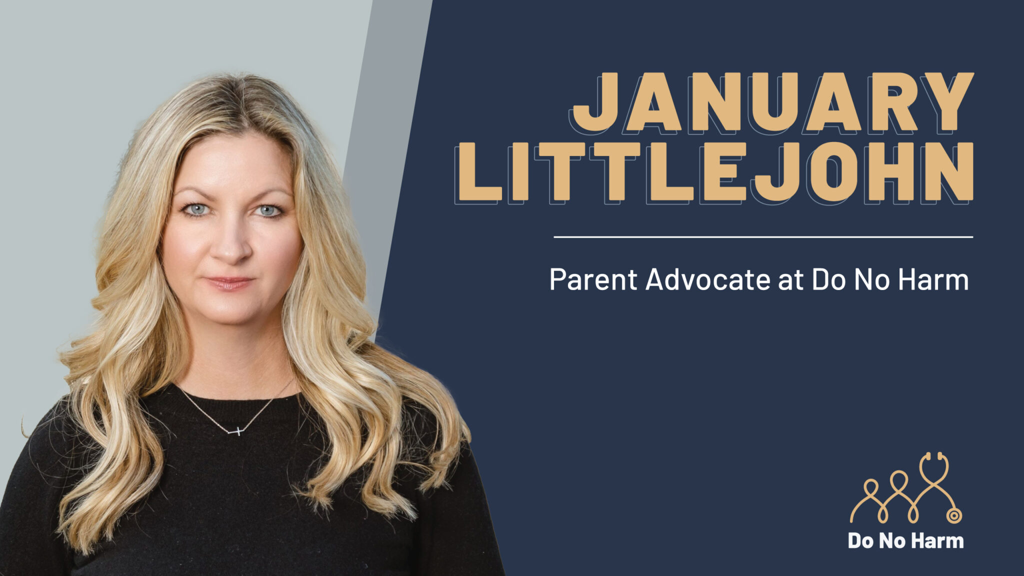 Meet January Littlejohn, Parent Advocate - Do No Harm