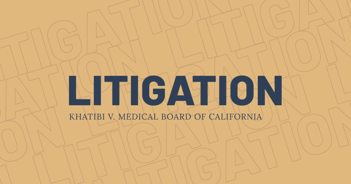 Khatibi v. Medical Board of California - Do No Harm