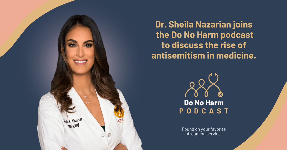 S2E9: Dr. Sheila Nazarian on Escaping Iran and the Rise of Antisemitism ...