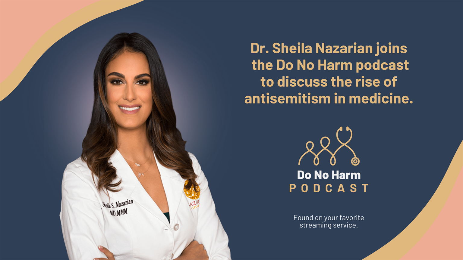 S2E9: Dr. Sheila Nazarian on Escaping Iran and the Rise of Antisemitism ...