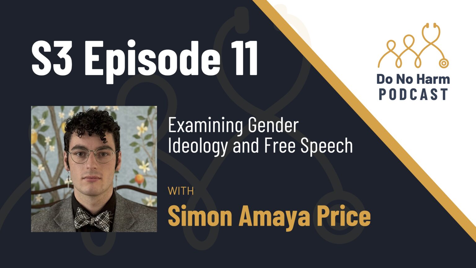 S3E11: Examining Gender Ideology and Free Speech with Simon Amaya Price ...